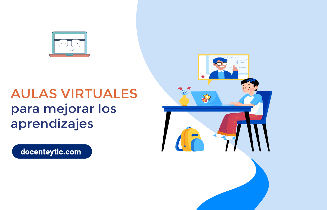 Aulas virtuales para mejorar los aprendizajes - Docente TIC