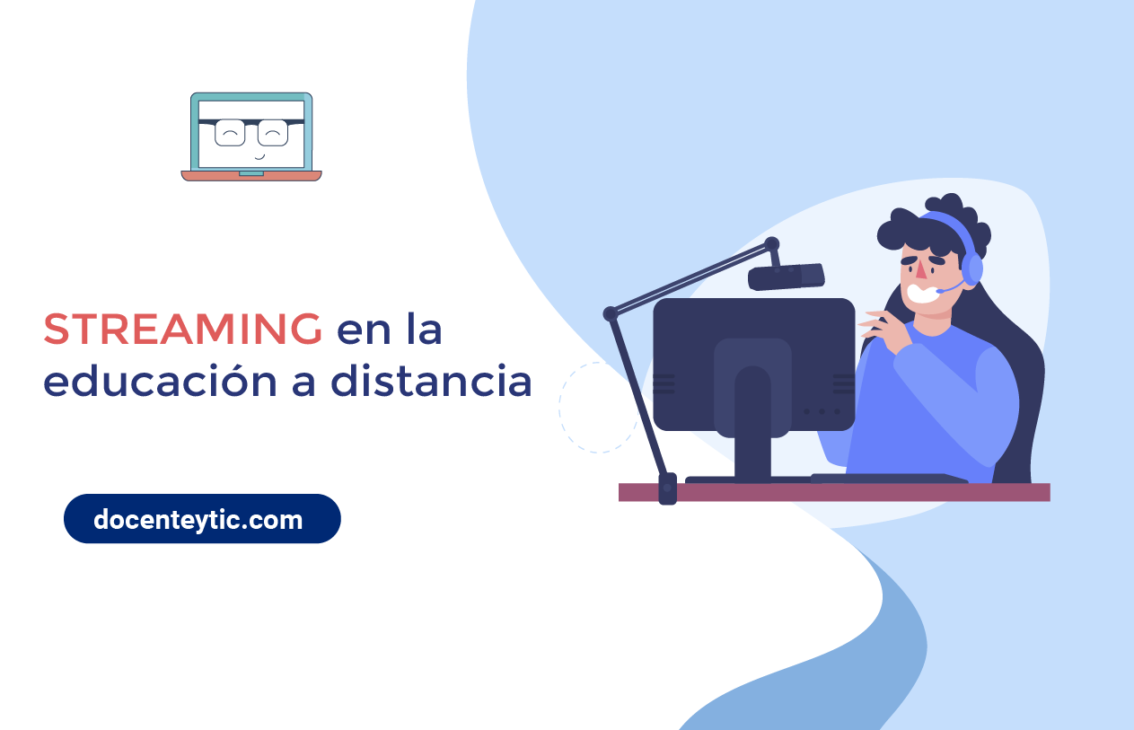 Streaming en la educación a distancia - Docente TIC