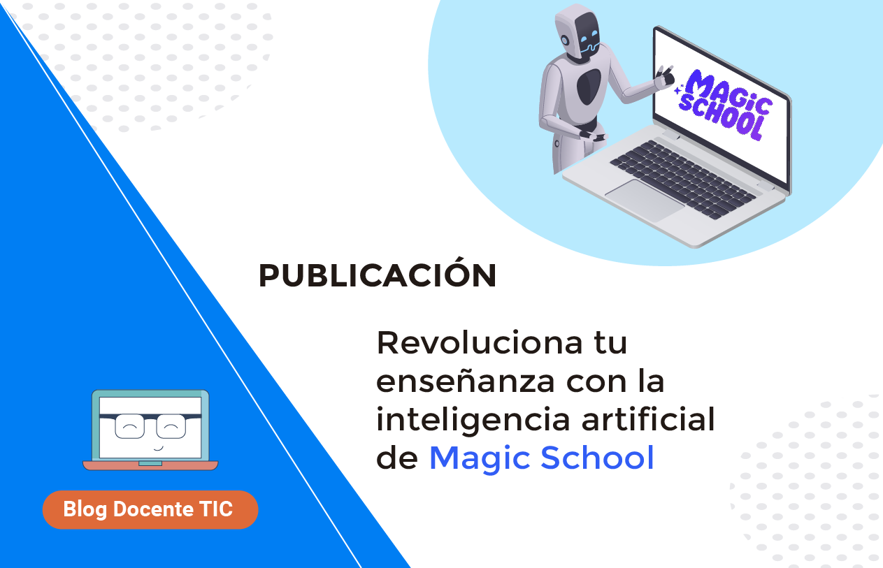 Revoluciona tu enseñanza con la inteligencia artificial de Magic School ...